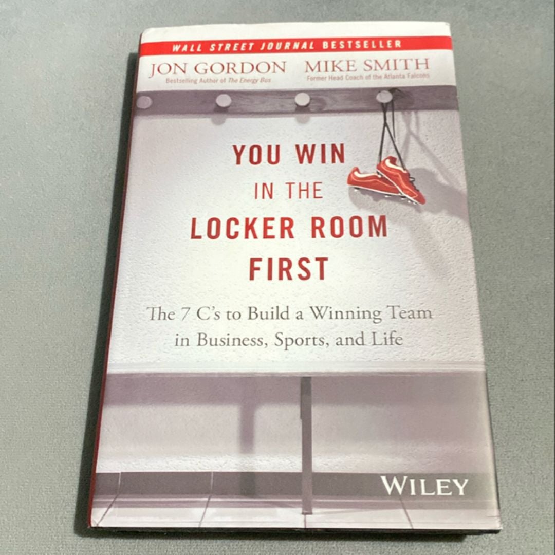 You Win in the Locker Room First by Mike Smith, Jon Gordon