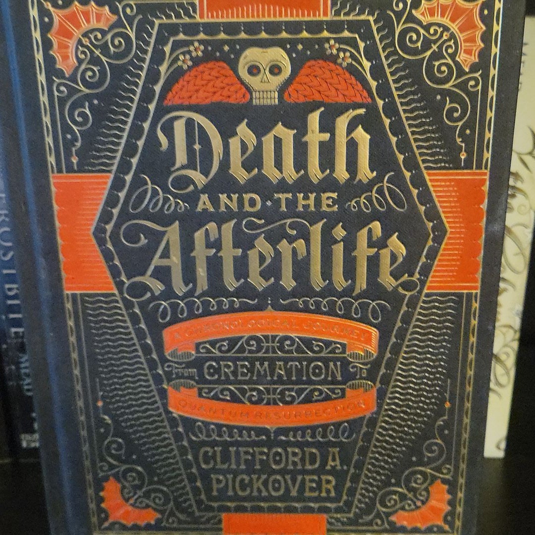 Death and the Afterlife by Clifford A. Pickover