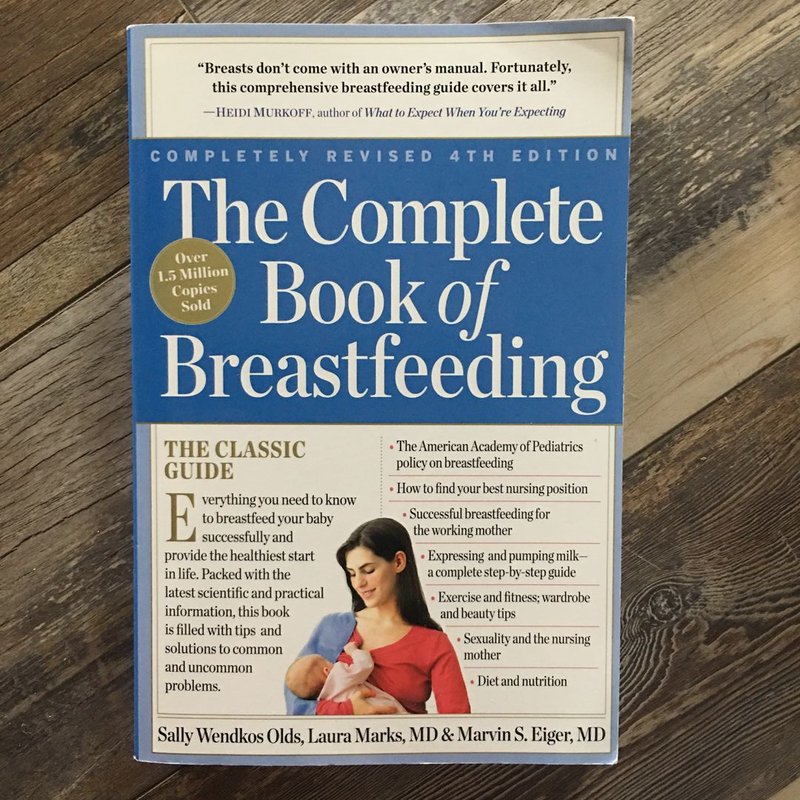 Complete Book of Breastfeeding by Marvin S. Eiger, Sally Wendkos Olds ...