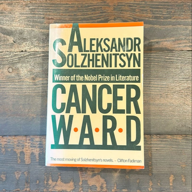 Cancer Ward by Aleksandr Solzhenitsyn, Nicholas Bethell, David F. Burg
