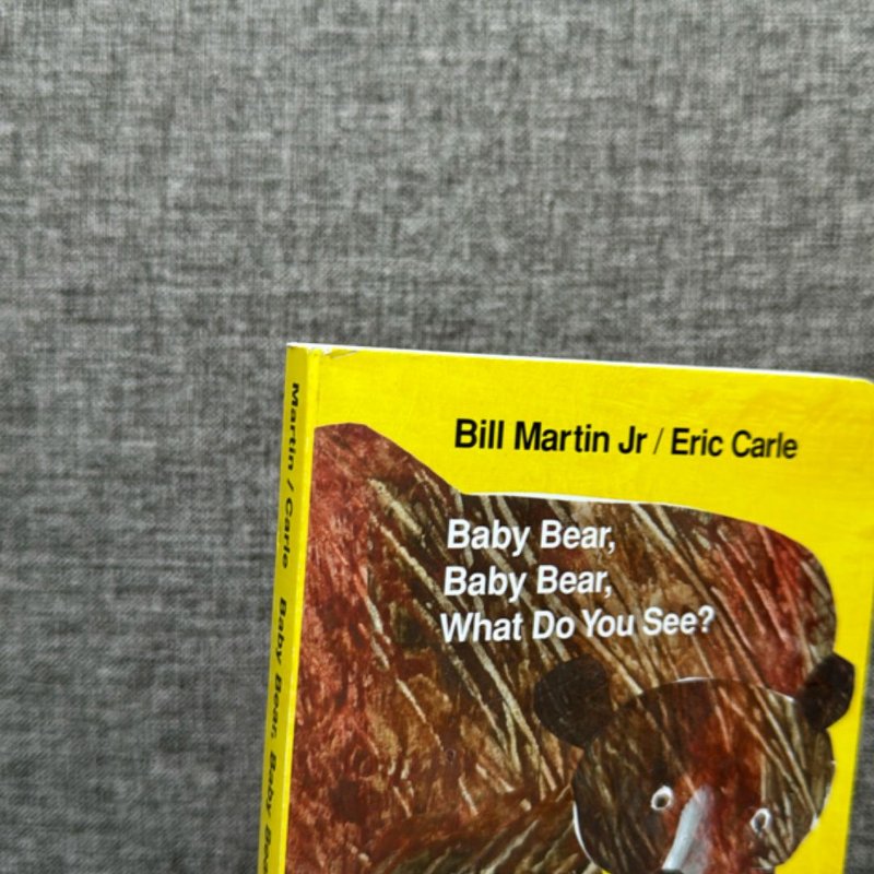 Baby Bear, Baby Bear, What Do You See? Board Book by Bill Martin