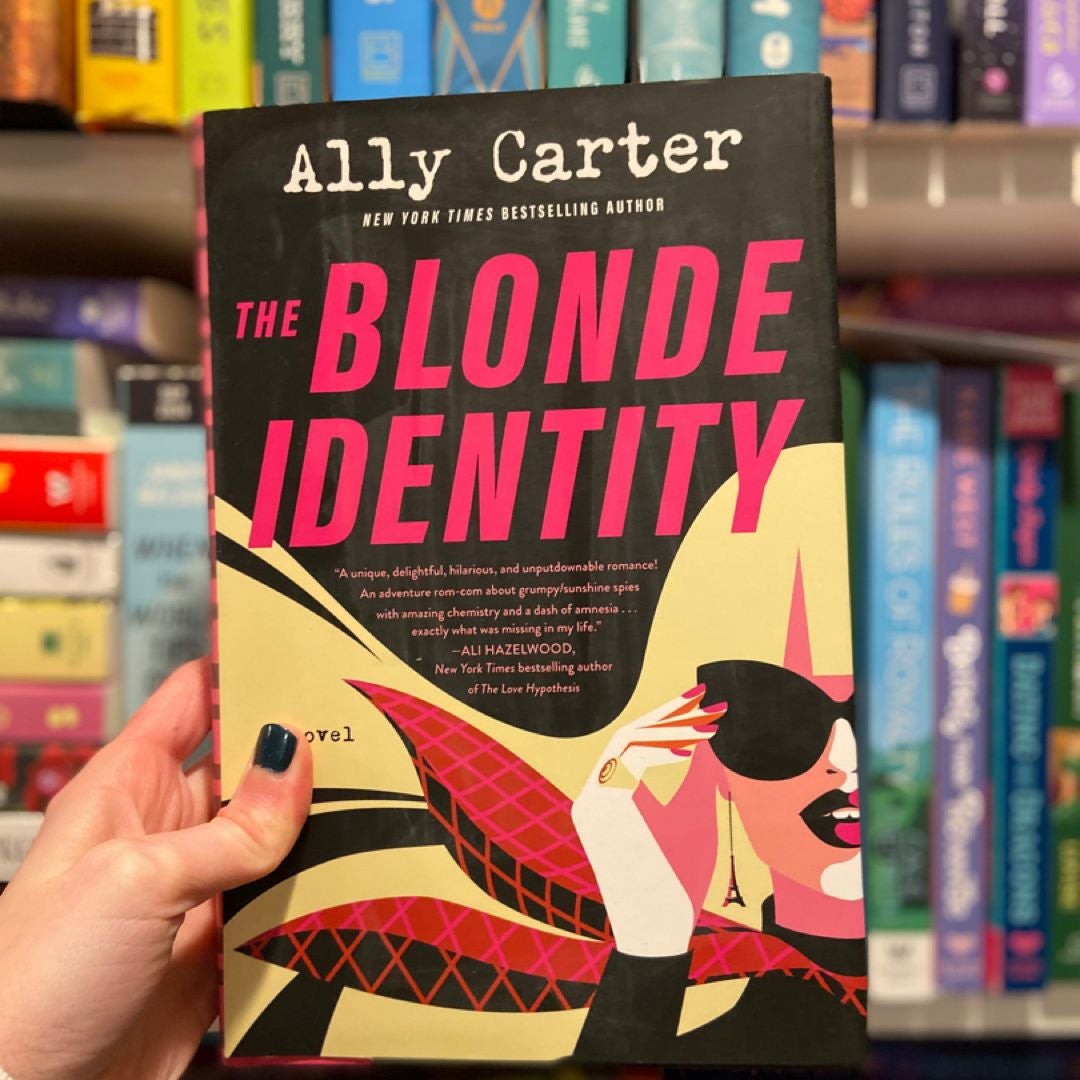 The Blonde Identity by Ally Carter