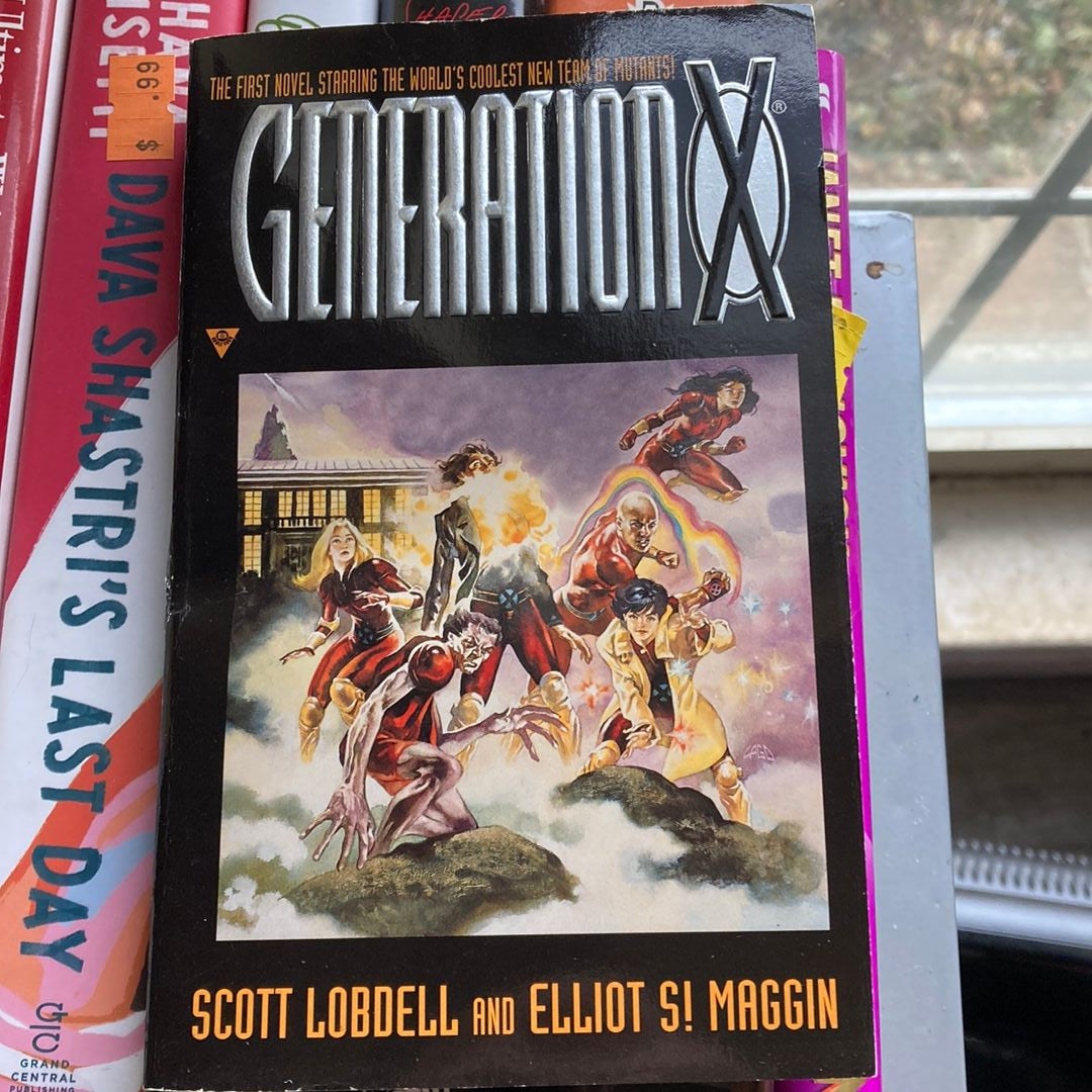 Generation X by Scott Lobdell, Elliot S. Maggin