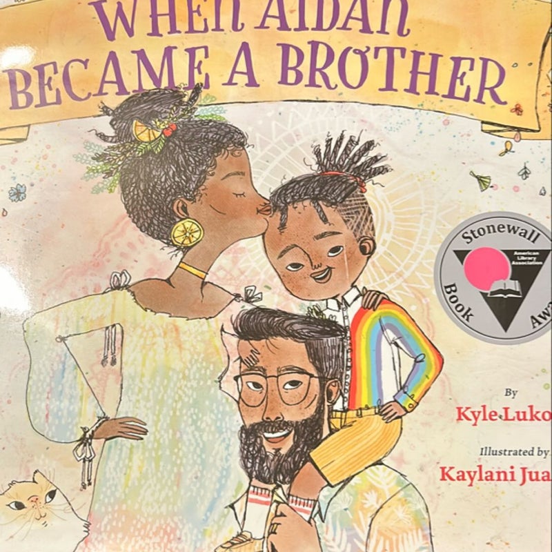 When Aidan Became a Brother by Kyle Lukoff