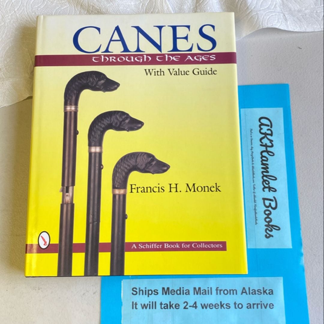 Canes Through the Ages by Francis H. Monek, Hardcover | Pangobooks
