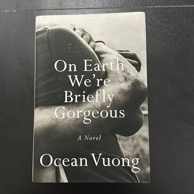 On Earth We're Briefly Gorgeous by Ocean Vuong, Hardcover | Pangobooks