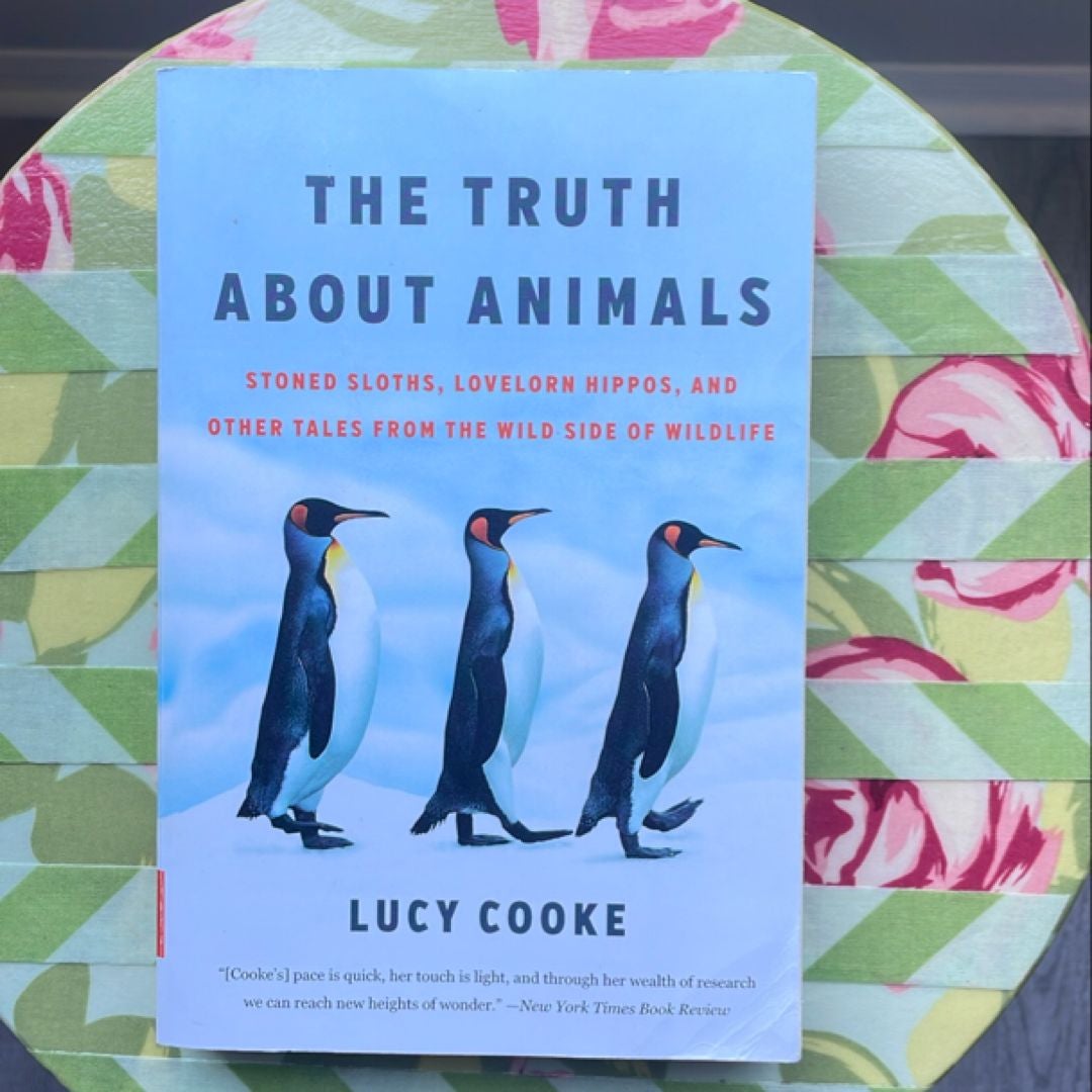 The Truth about Animals by Lucy Cooke