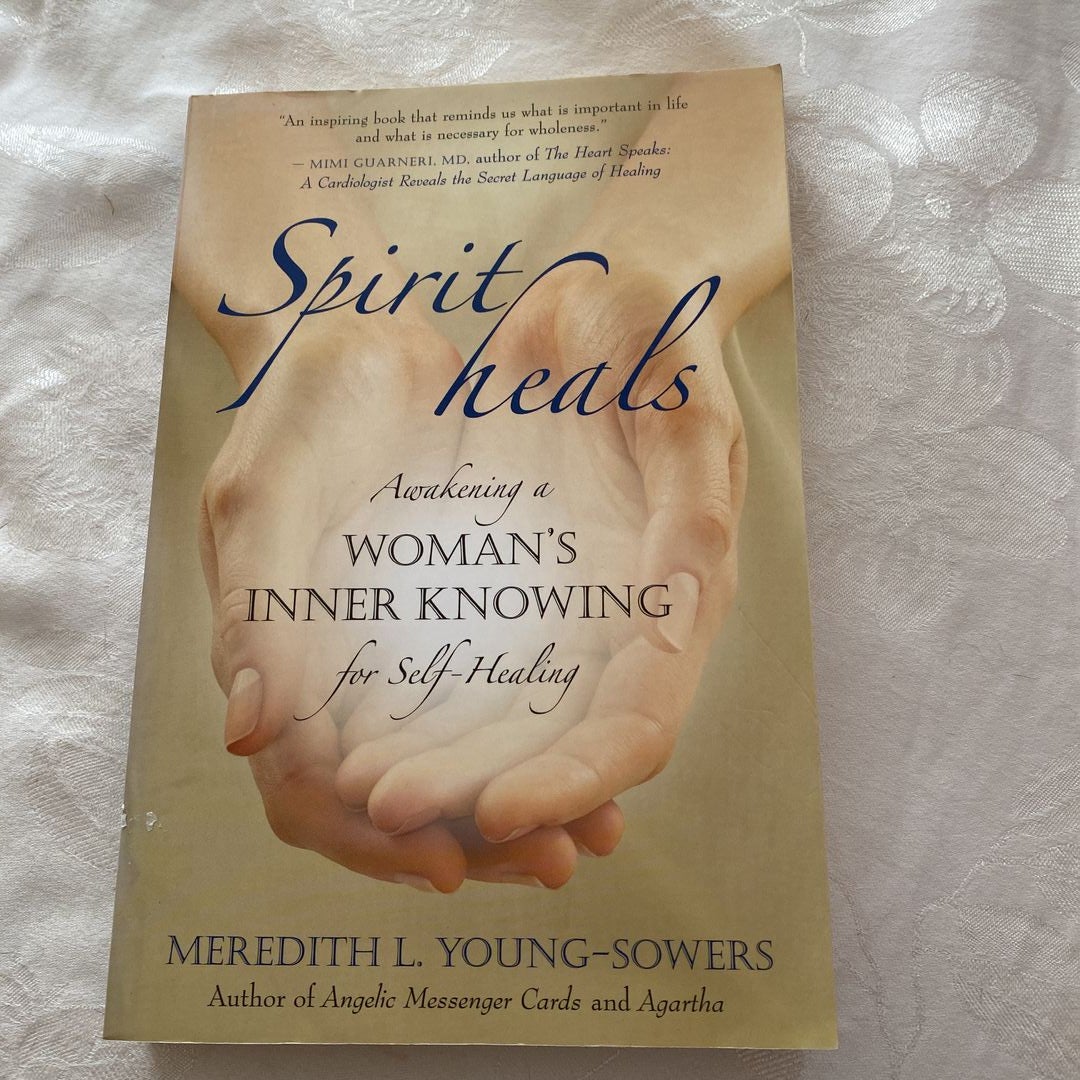 Spirit Heals by Meredith L. Young-Sowers