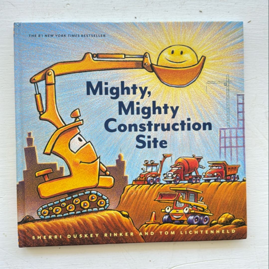 Mighty, Mighty Construction Site by Sherri Duskey Rinker