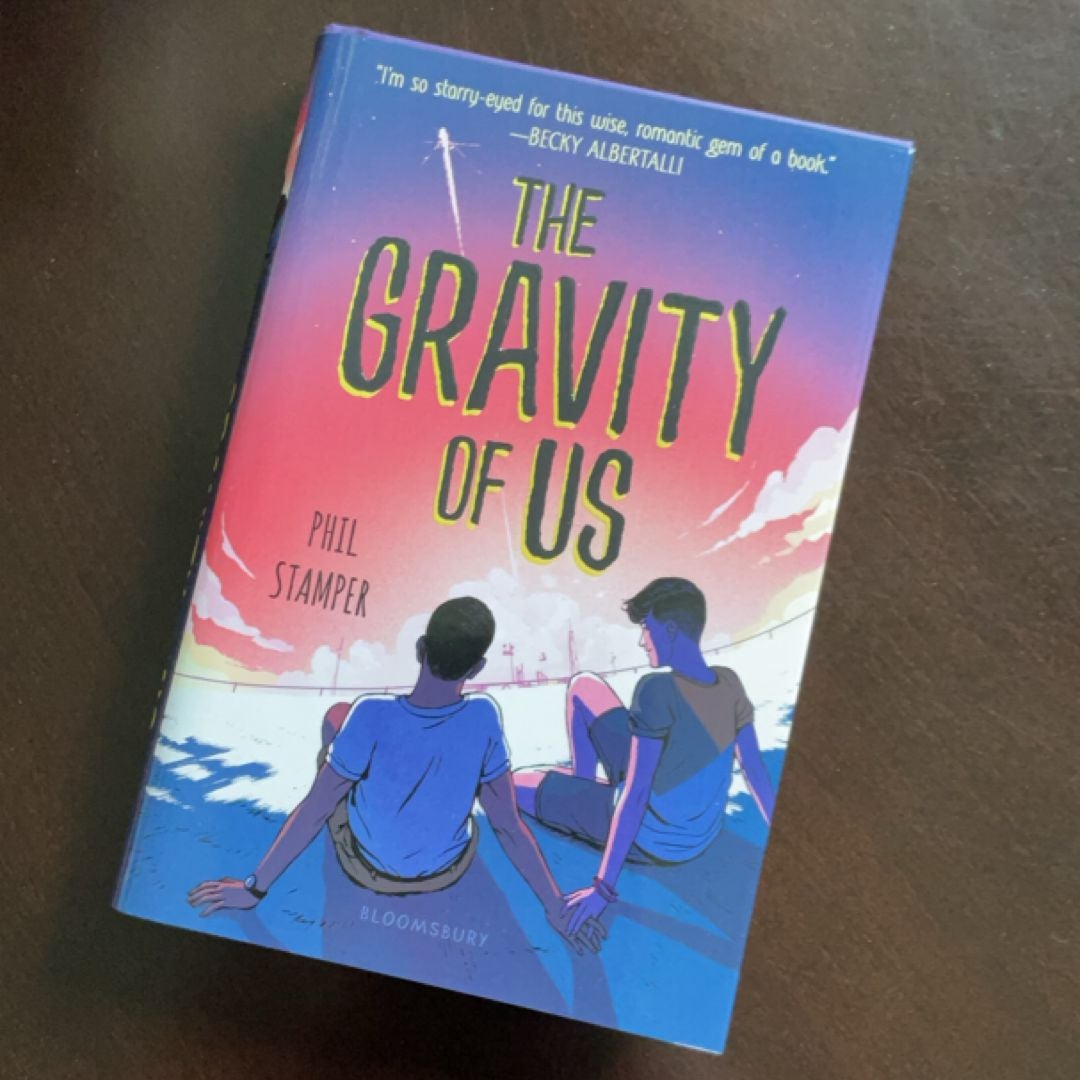 The Gravity of Us by Phil Stamper