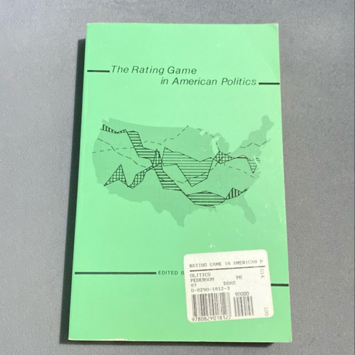 The Rating Game in American Politics by William O. Pederson