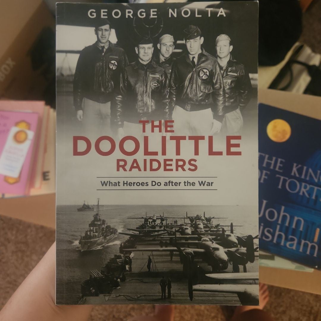 The Doolittle Raiders by George A. Nolta