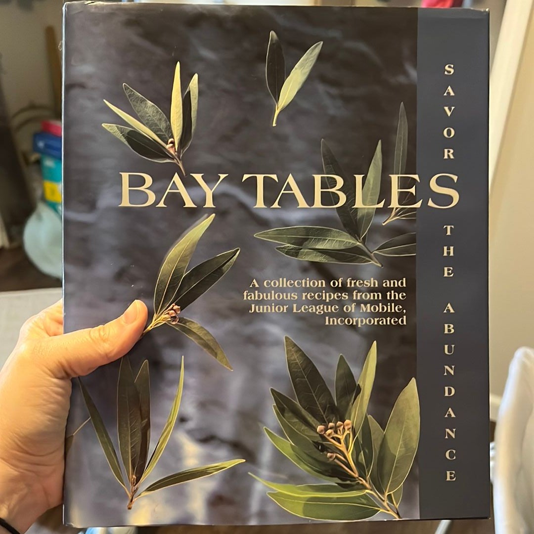 Bay Tables by Mobile Junior League Publications Staff