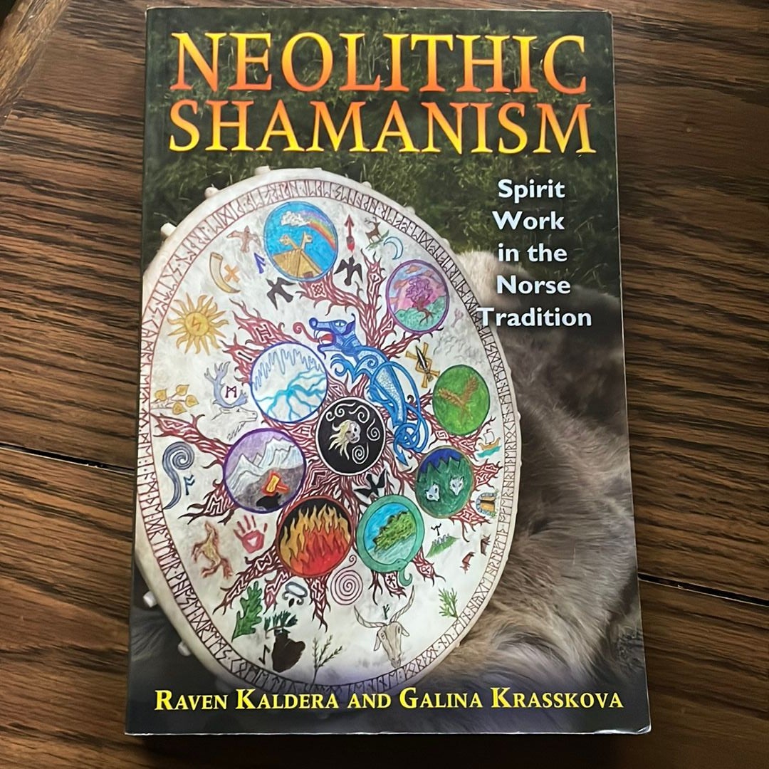 Neolithic Shamanism by Raven Kaldera, Galina Krasskova