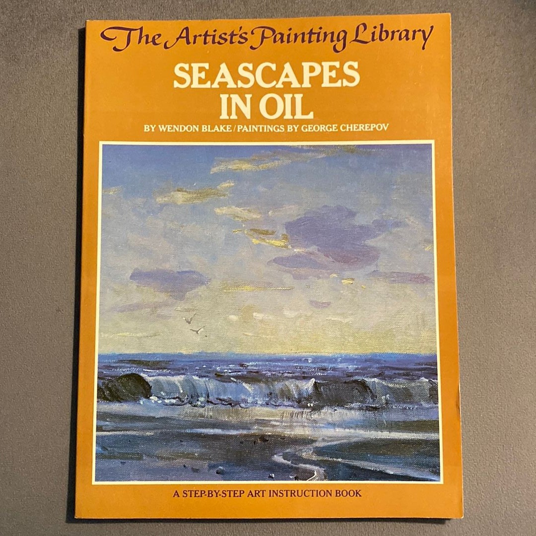 Seascapes in Oil by Wendon Blake, Paperback | Pangobooks