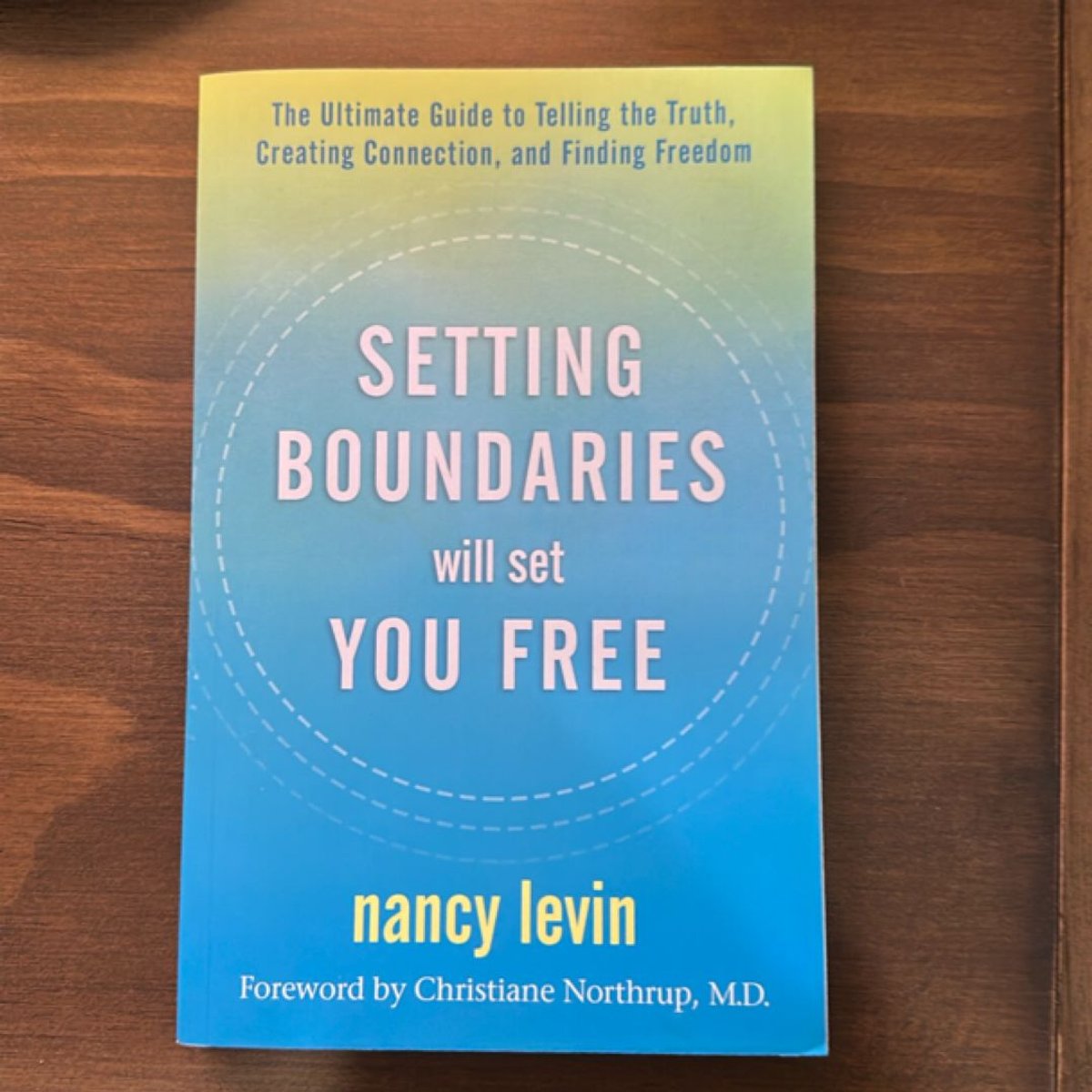 Setting Boundaries Will Set You Free by Nancy Levin