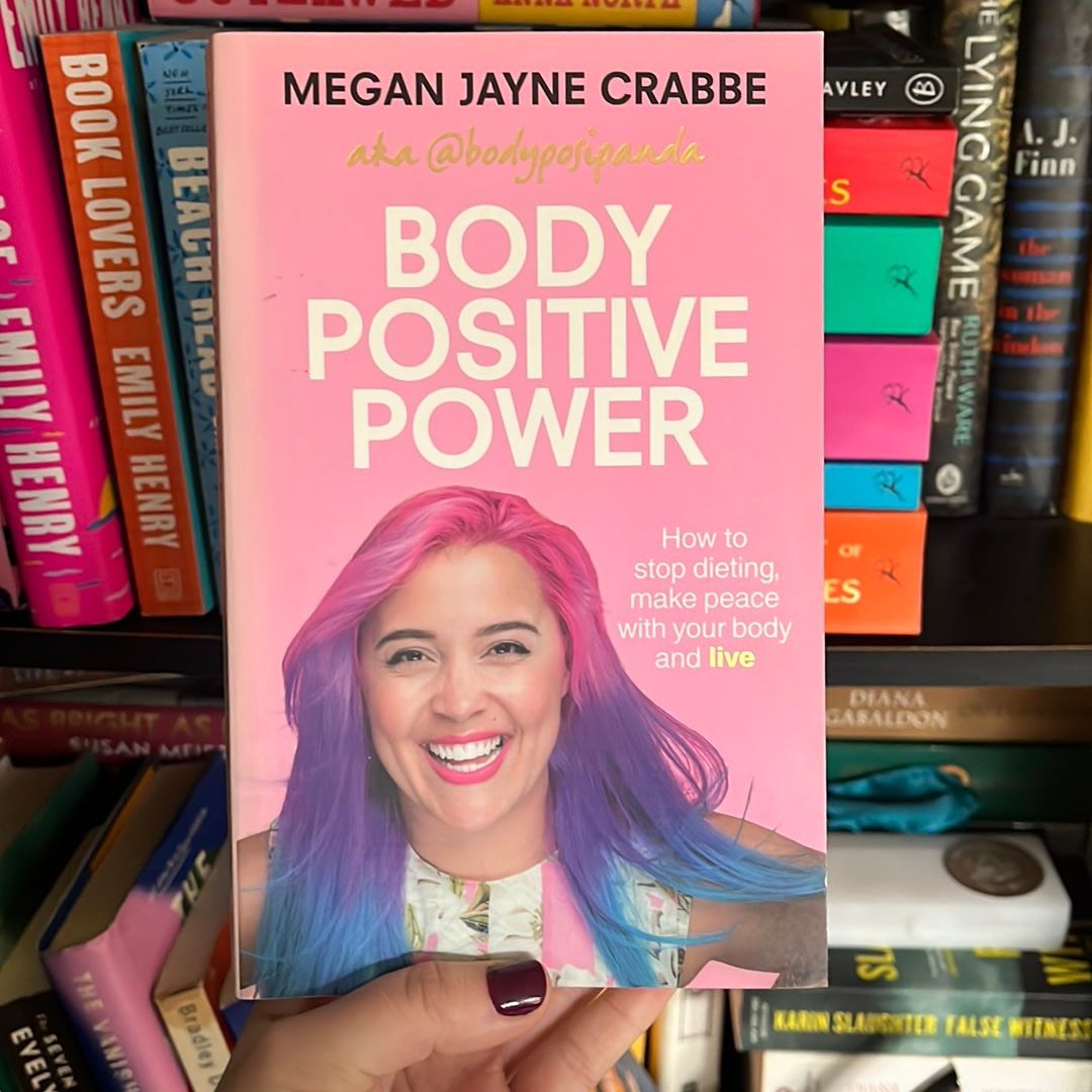 Body Positive Power by Megan Jayne Crabbe