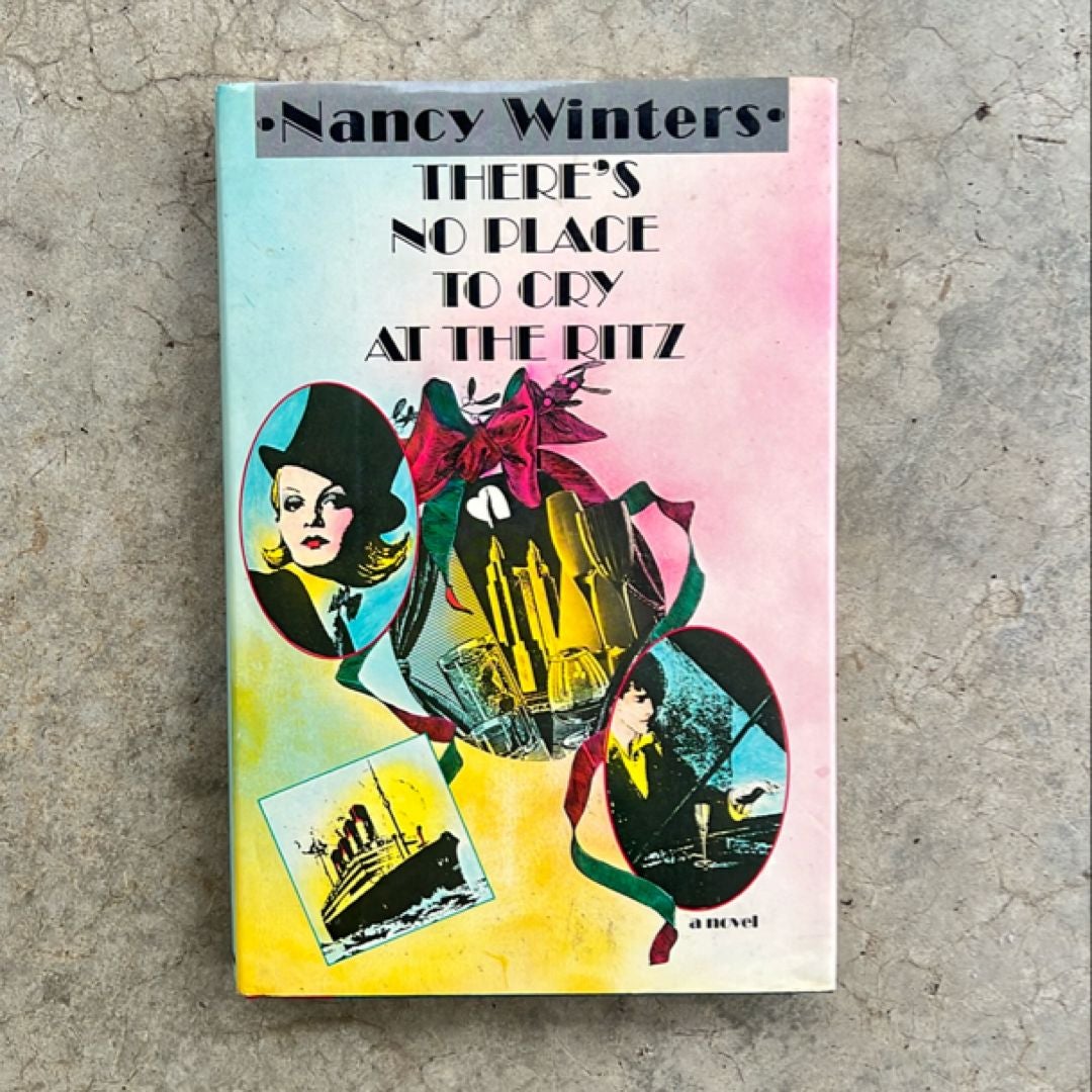 There’s No Place to Cry at the Ritz (1988) by Nancy Winters, Hardcover ...