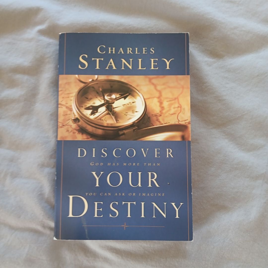 Discover Your Destiny by Charles F. Stanley