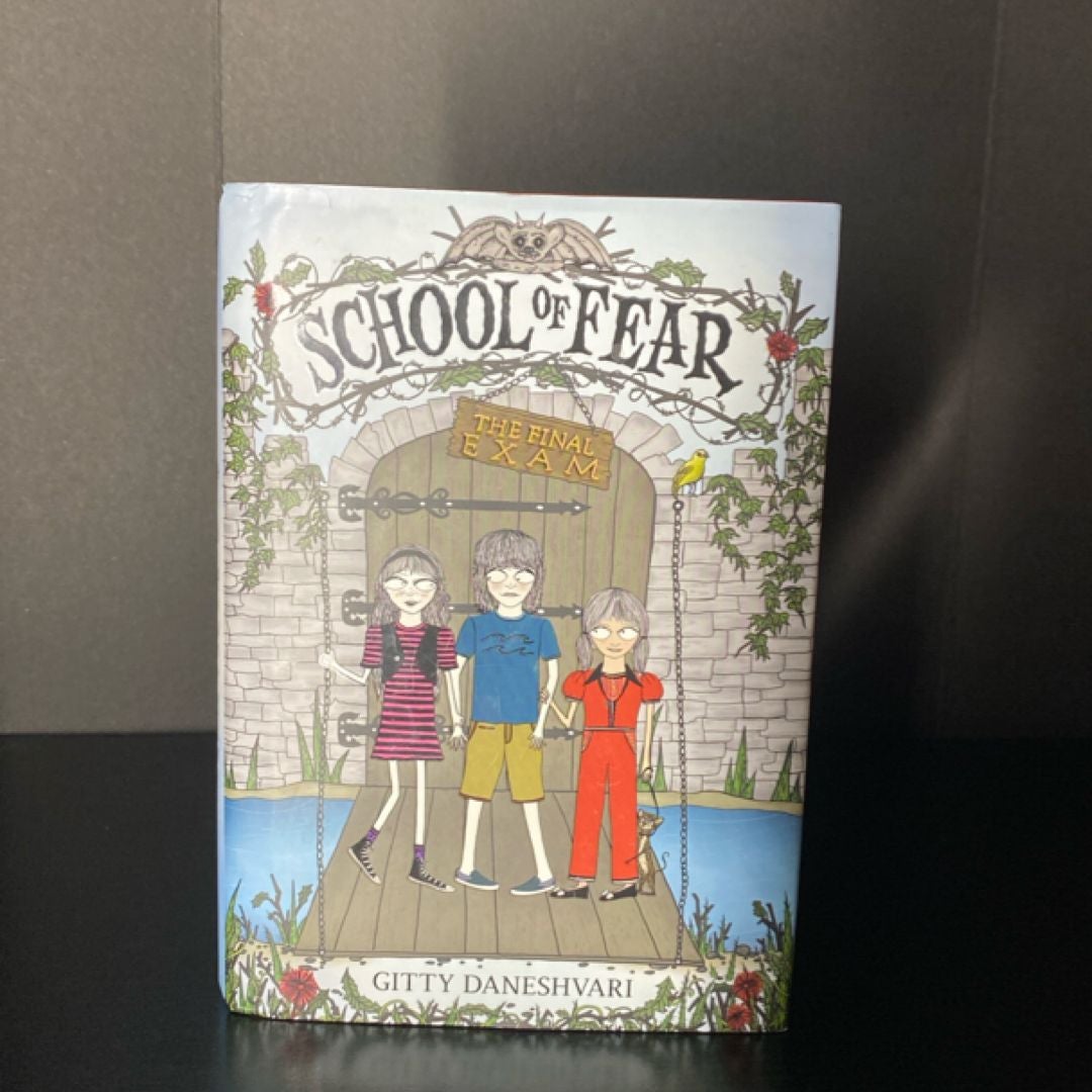 The School of Fear: the Final Exam by Gitty Daneshvari, Hardcover ...