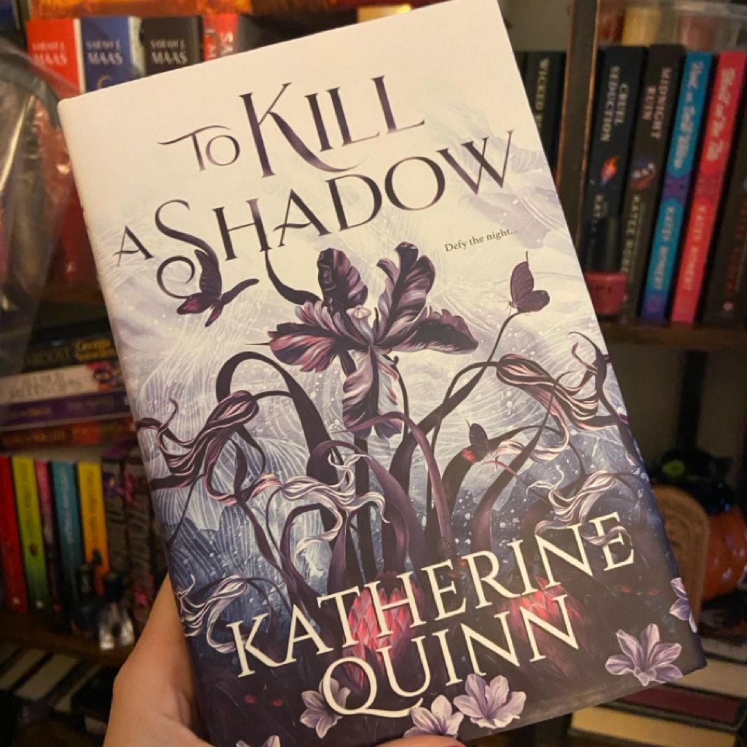 To kill a shadow First Edition by Katherine Quinn, Hardcover | Pangobooks