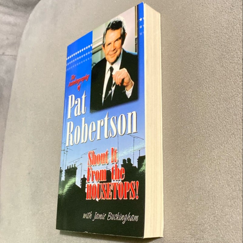 The Autobiography of Pat Robertson by Pat Robertson, Jamie Buckingham