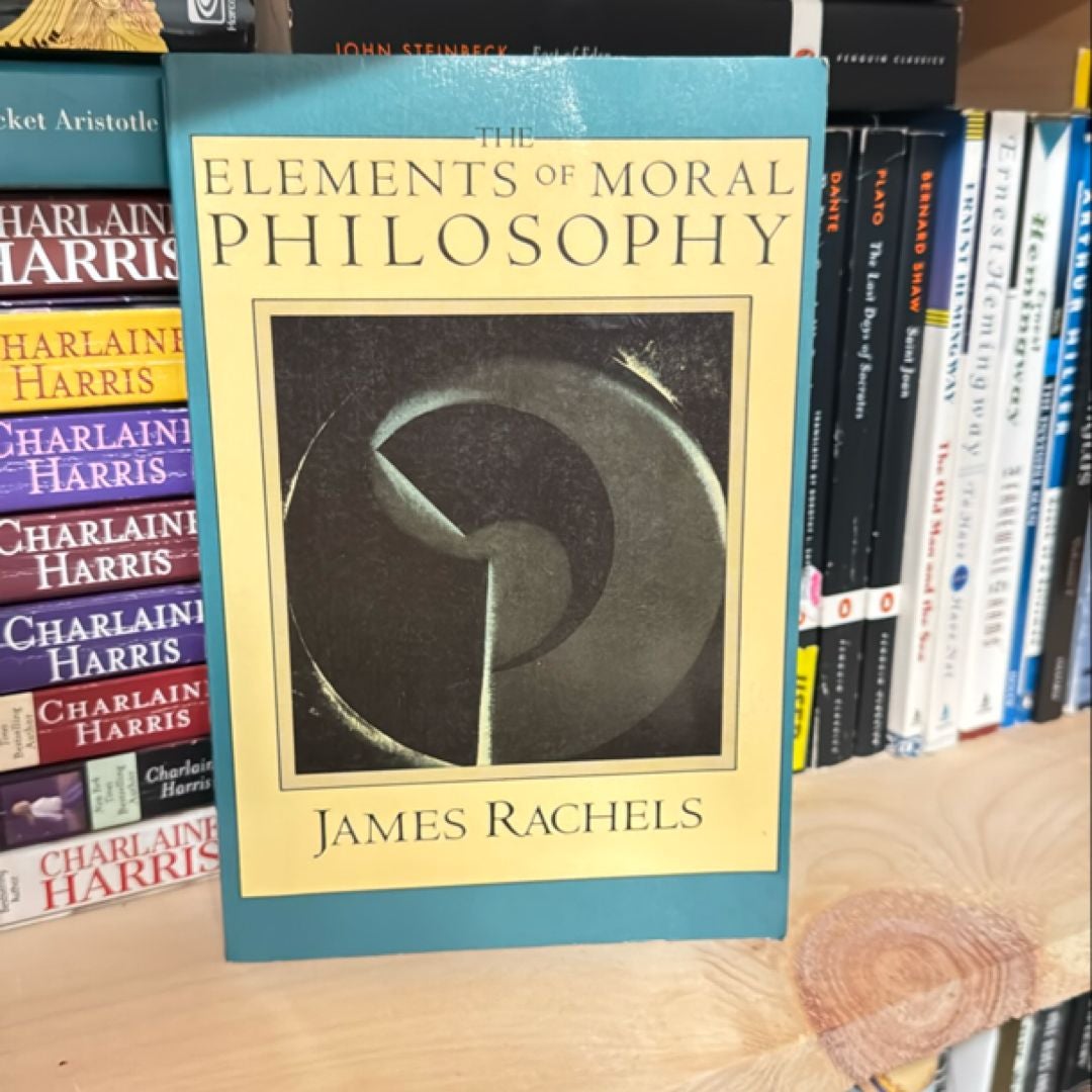 The Elements of Moral Philosophy by James Rachel’s , Paperback | Pangobooks