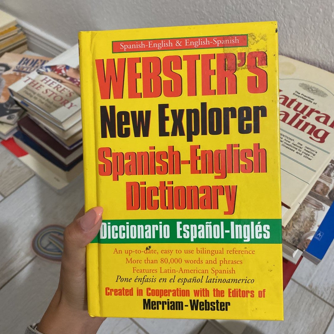 Webster's New Explorer Spanish-English Dictionary by Merriam-Webster ...