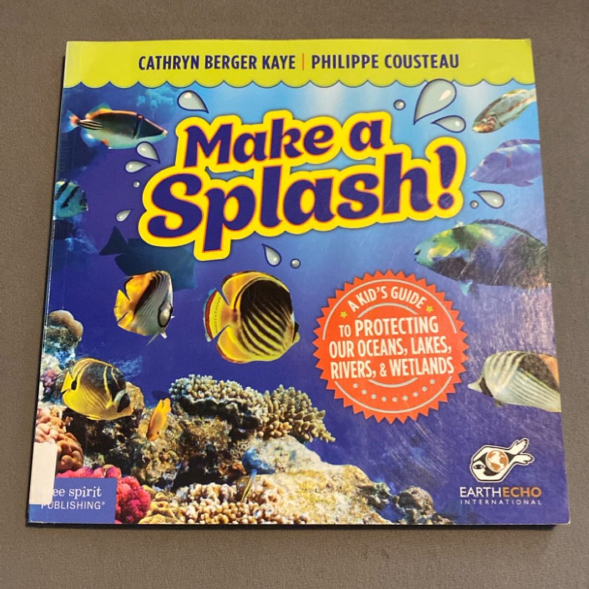 Make a Splash! by Cathryn Berger Kaye, Philippe Cousteau