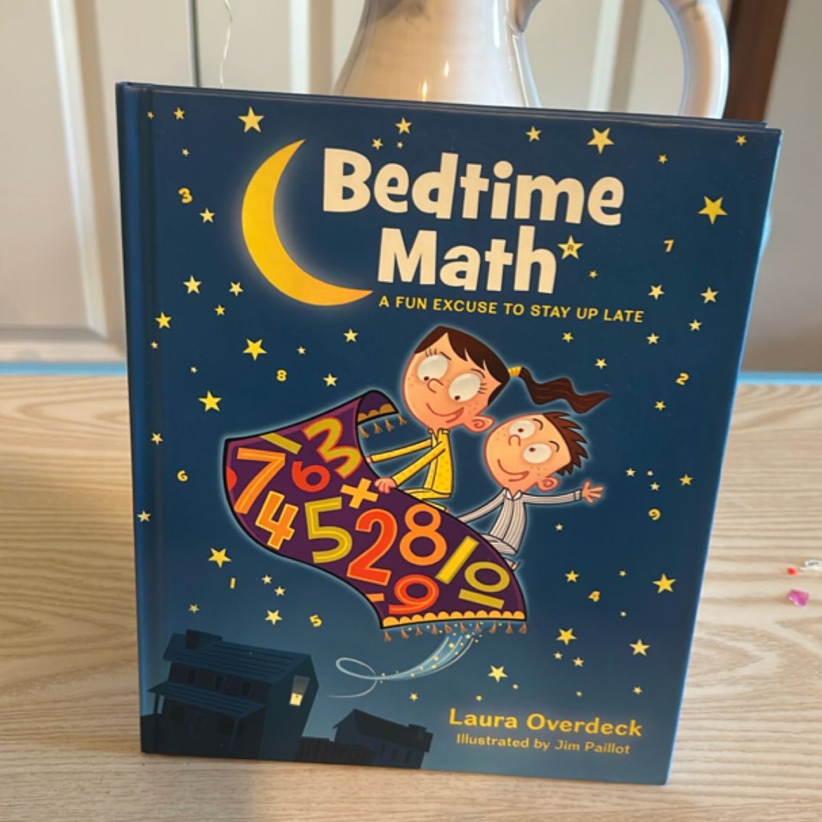 Bedtime Math: a Fun Excuse to Stay up Late by Laura Overdeck