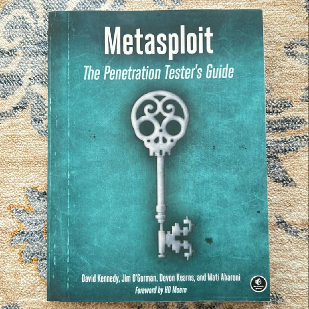 Metasploit by David Kennedy, Jim O'Gorman, Devon Kearns, Mati Aharoni