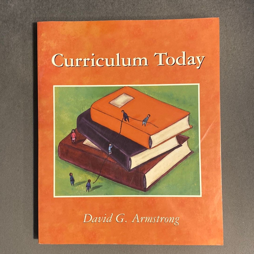 Curriculum Today by David G. Armstrong, Paperback | Pangobooks