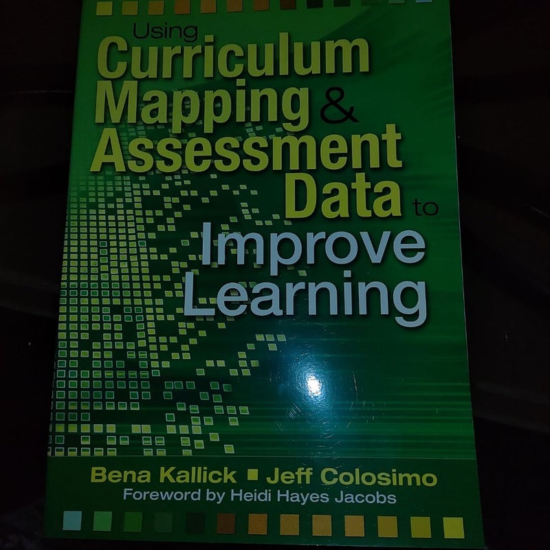 Using Curriculum Mapping and Assessment Data to Improve Learning by ...