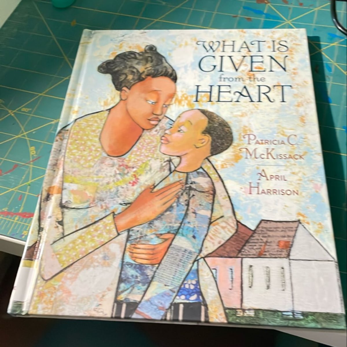 What Is Given from the Heart by Patricia C. McKissack