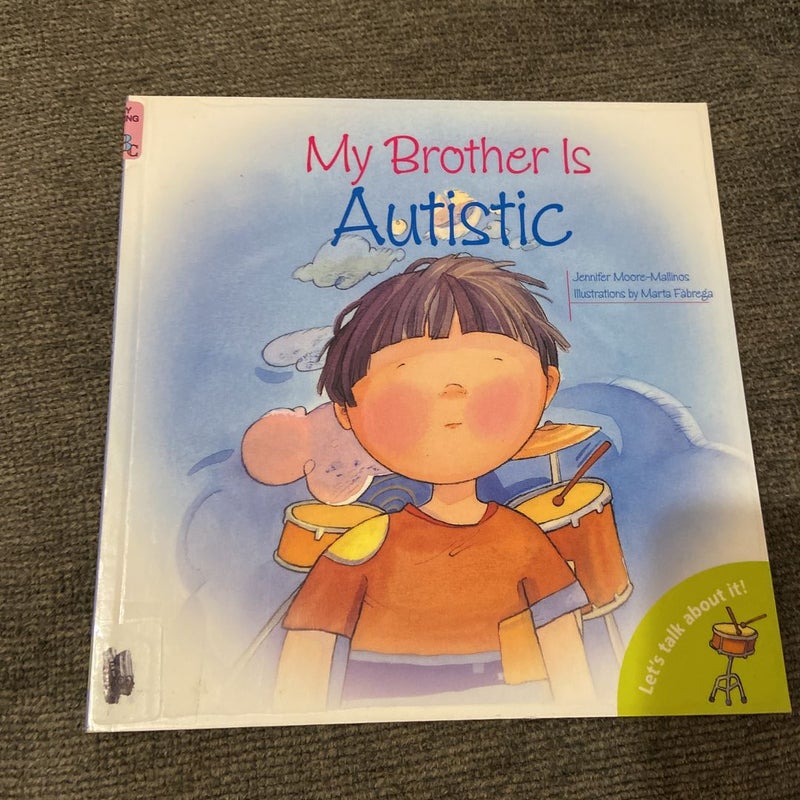 My Brother Is Autistic by Jennifer Moore-Mallinos