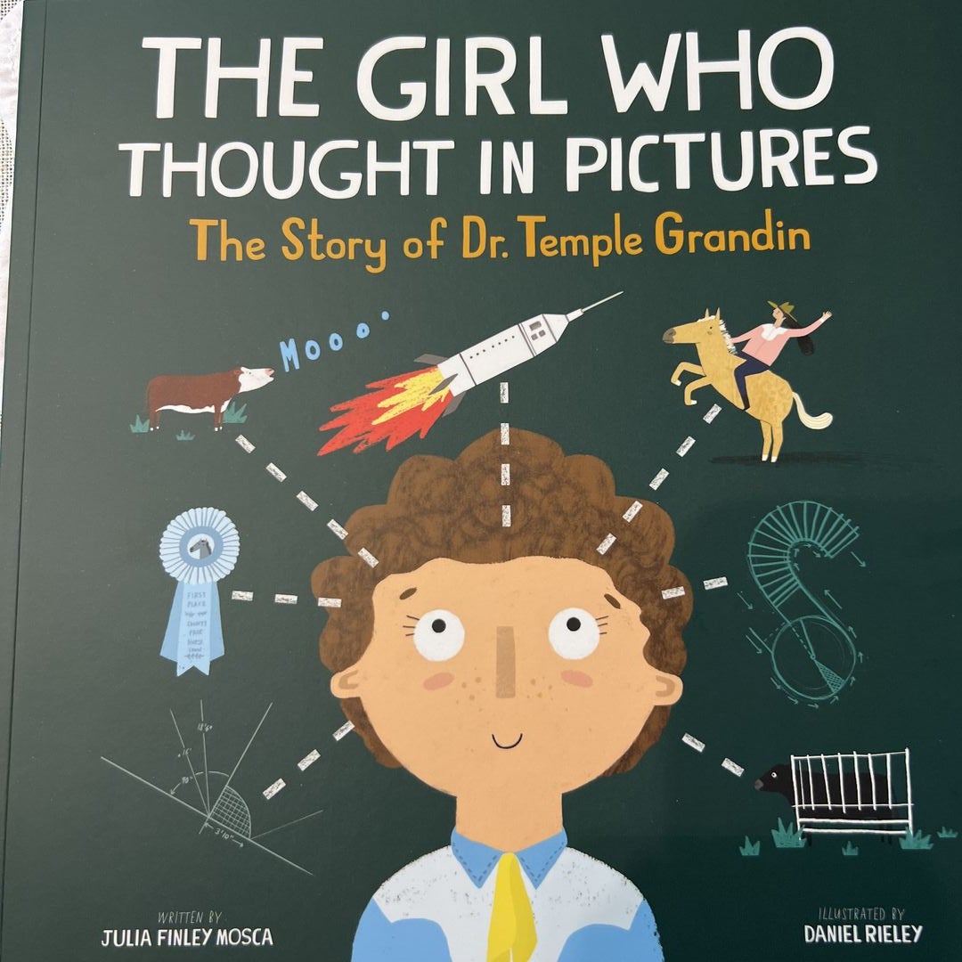 The Girl Who Thought in Pictures by Julia Finley Mosca