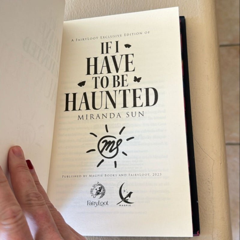 If I Have to Be Haunted / FairyLoot Exclusive Edition by Miranda Sun ...