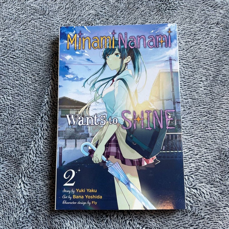 Minami Nanami Wants to Shine, Vol. 2 by Yuki Yaku, Bana Yoshida, Fly, Bianca Pistillo, Jennifer Ward