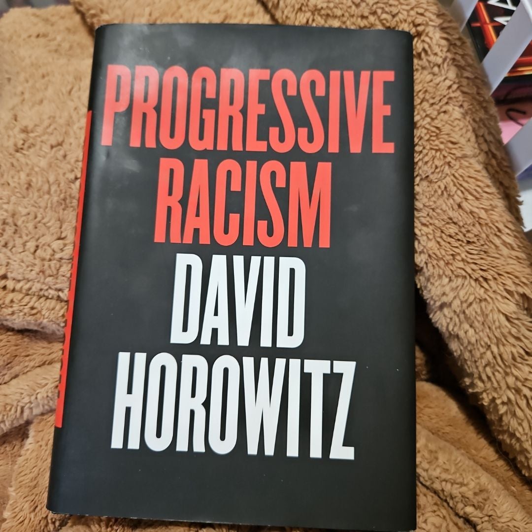 Progressive Racism by David Horowitz