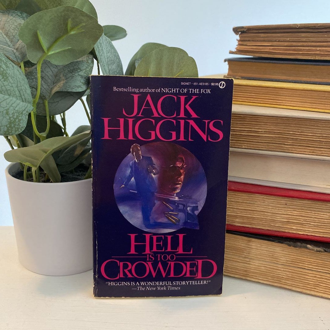 Hell Is Too Crowded by Jack Higgins
