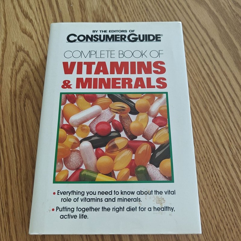 The Complete Book of Vitamins and Minerals by Consumer Guide Editors