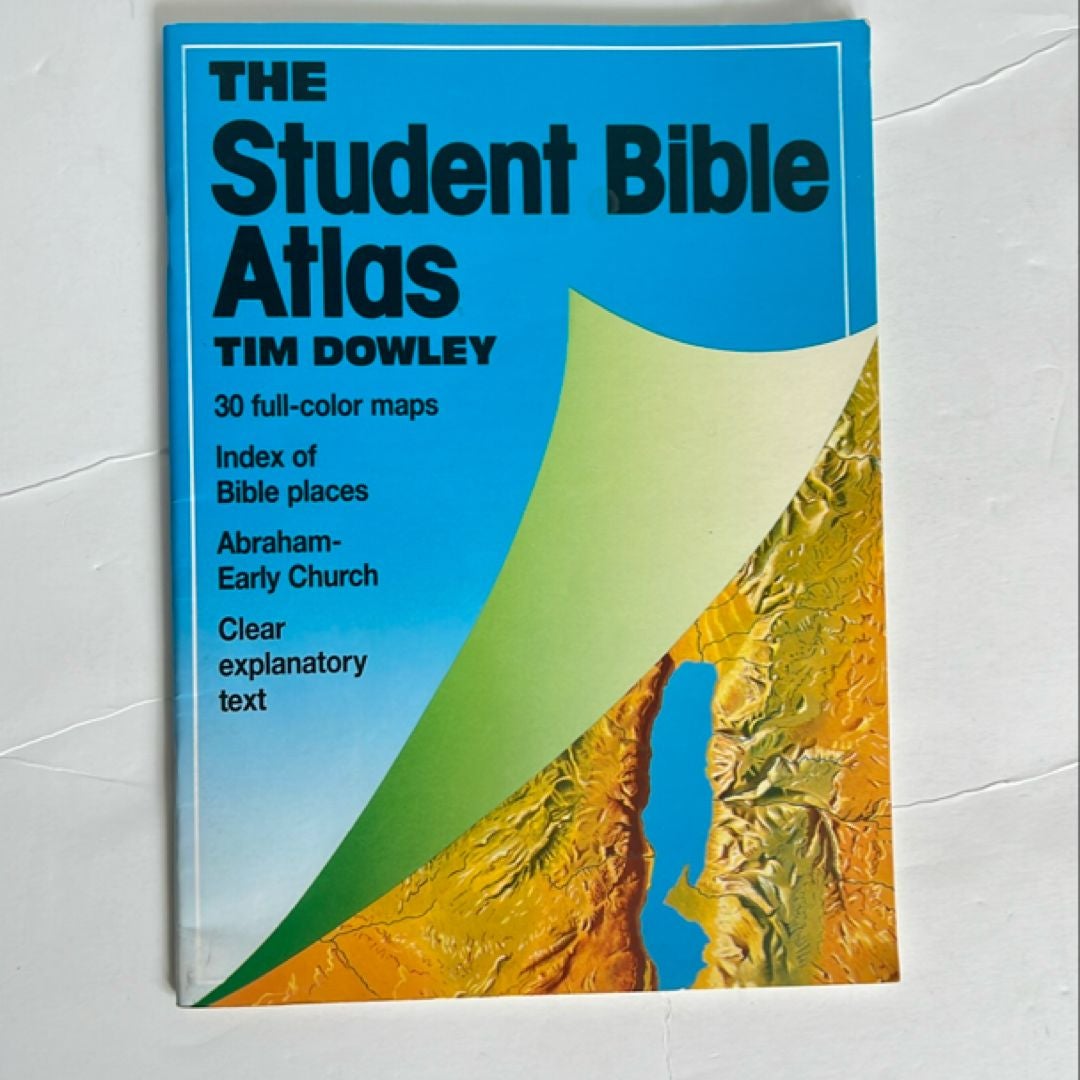 The Student Bible Atlas by Tim Dowley