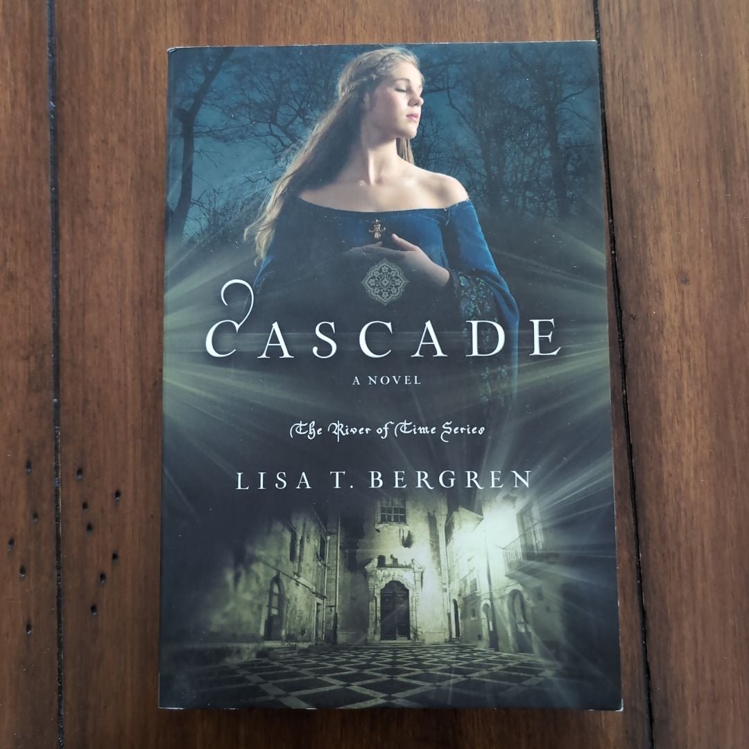 Cascade by Lisa T. Bergren