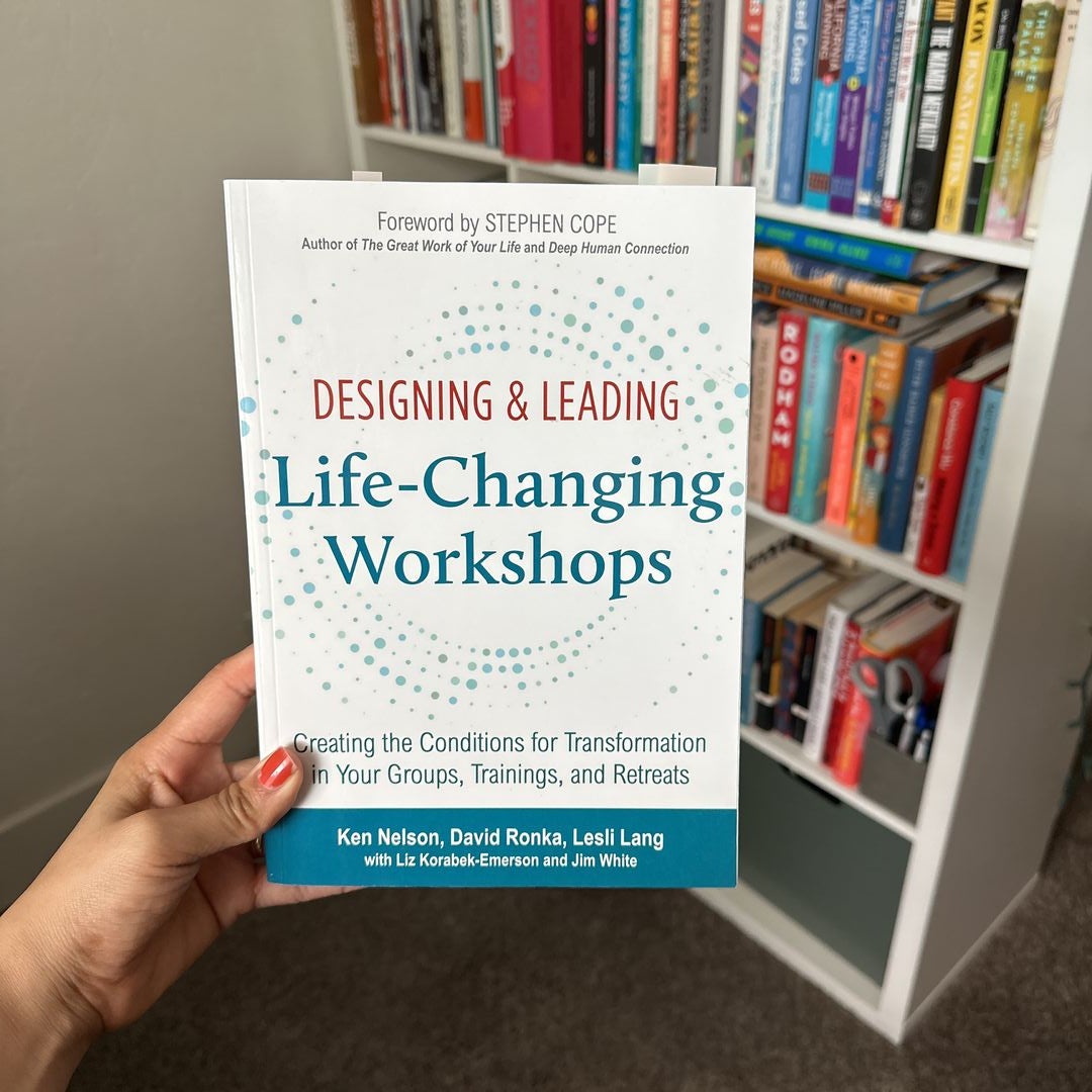 Designing & Leading Life-Changing Workshops by Ken Nelson, Paperback ...