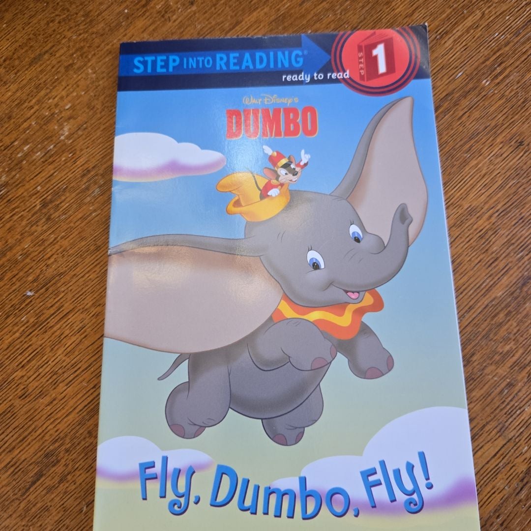 Fly, Dumbo, Fly! by Jennifer Liberts Weinberg
