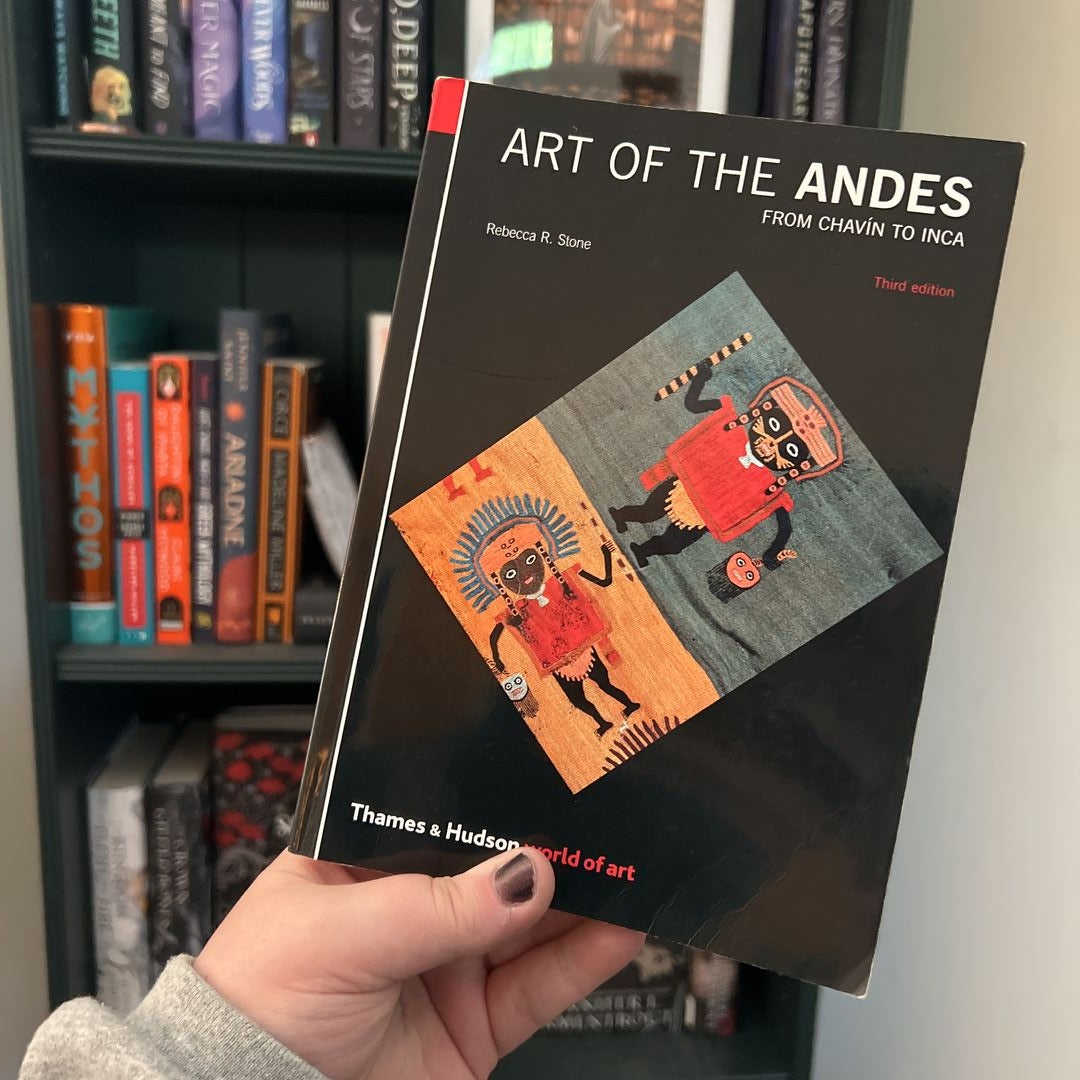 Art of the Andes by Rebecca Stone-Miller, Rebecca R. Stone