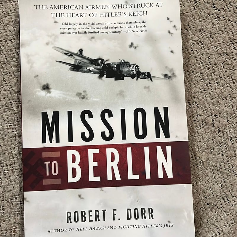 Mission to Berlin by Robert F. Dorr, Paperback | Pangobooks