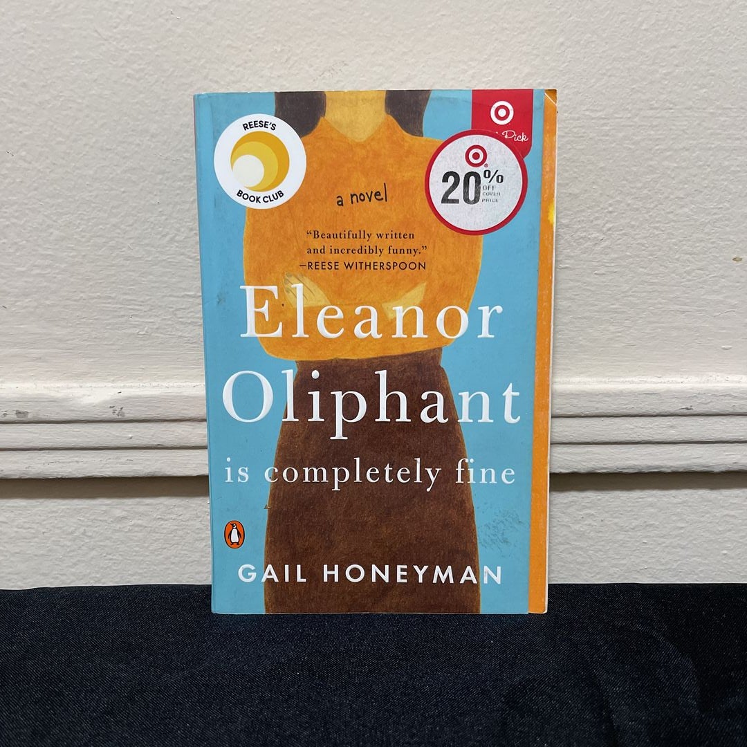 Eleanor Oliphant is completely fine by Gail Honeyman , Paperback ...