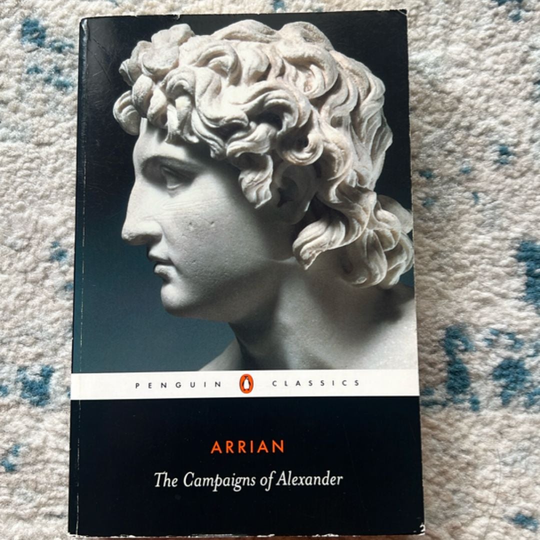 The Campaigns of Alexander by Arrian; J. R. Hamilton (Introduction by ...