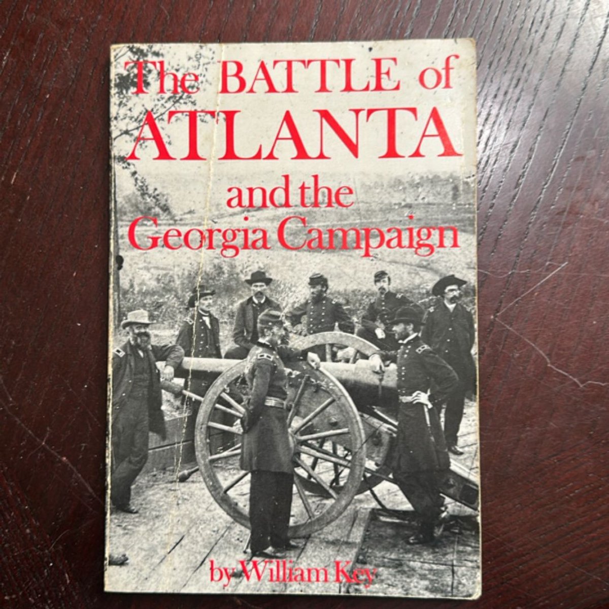The Battle of Atlanta and the Georgia Campaign by William Key